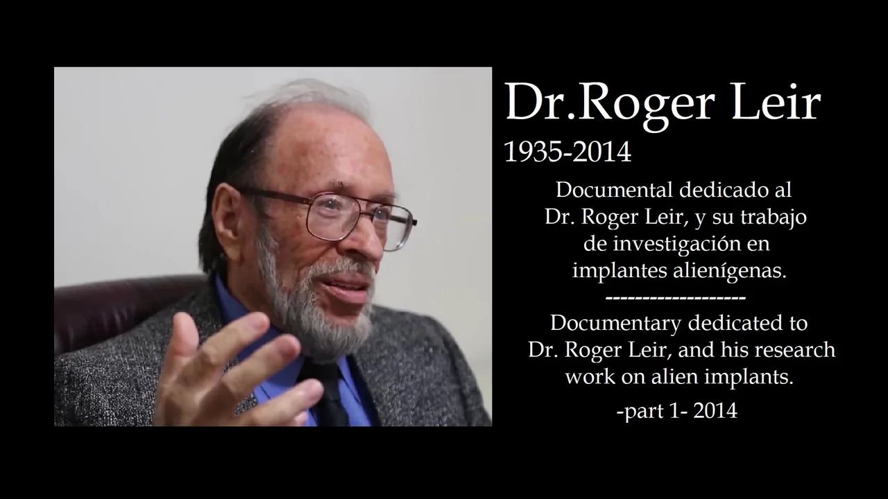 Dr. Roger Leir, Documentary part 1, 2014, Subtitulo Español.