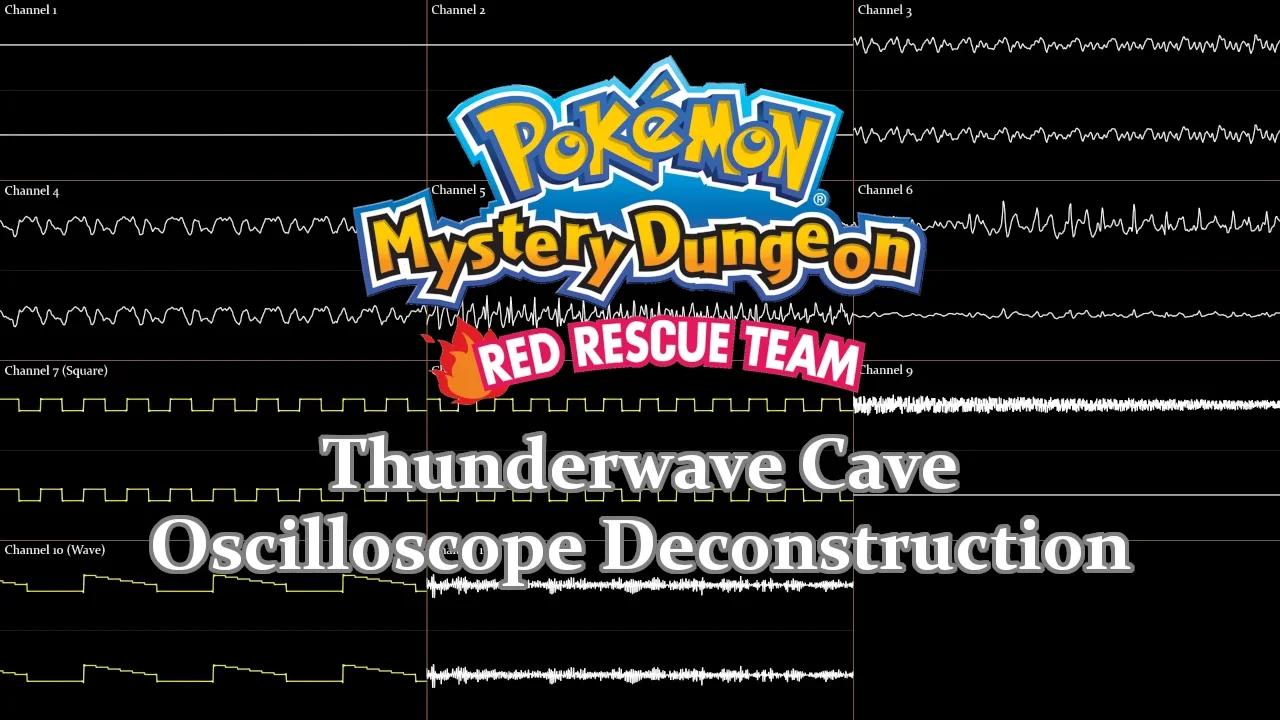 Pokémon Mystery Dungeon: Red Rescue Team - Thunderwave Cave (Oscilloscope Deconstruction)