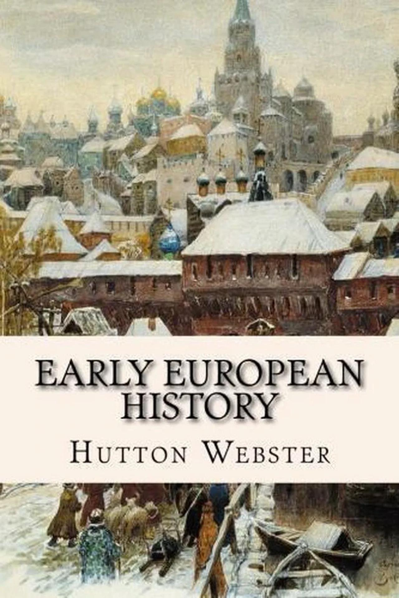 Early European History - Hutton Webster 1917