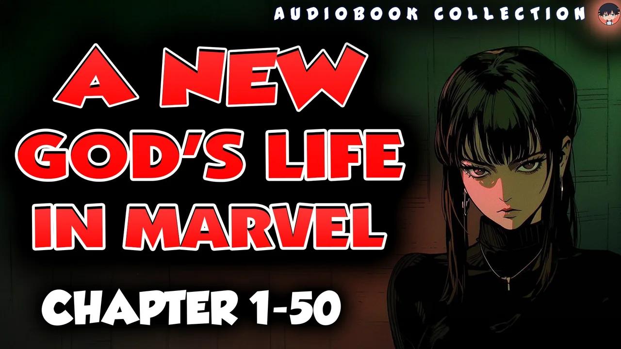 A New God's life in Marvel chapter 1-50