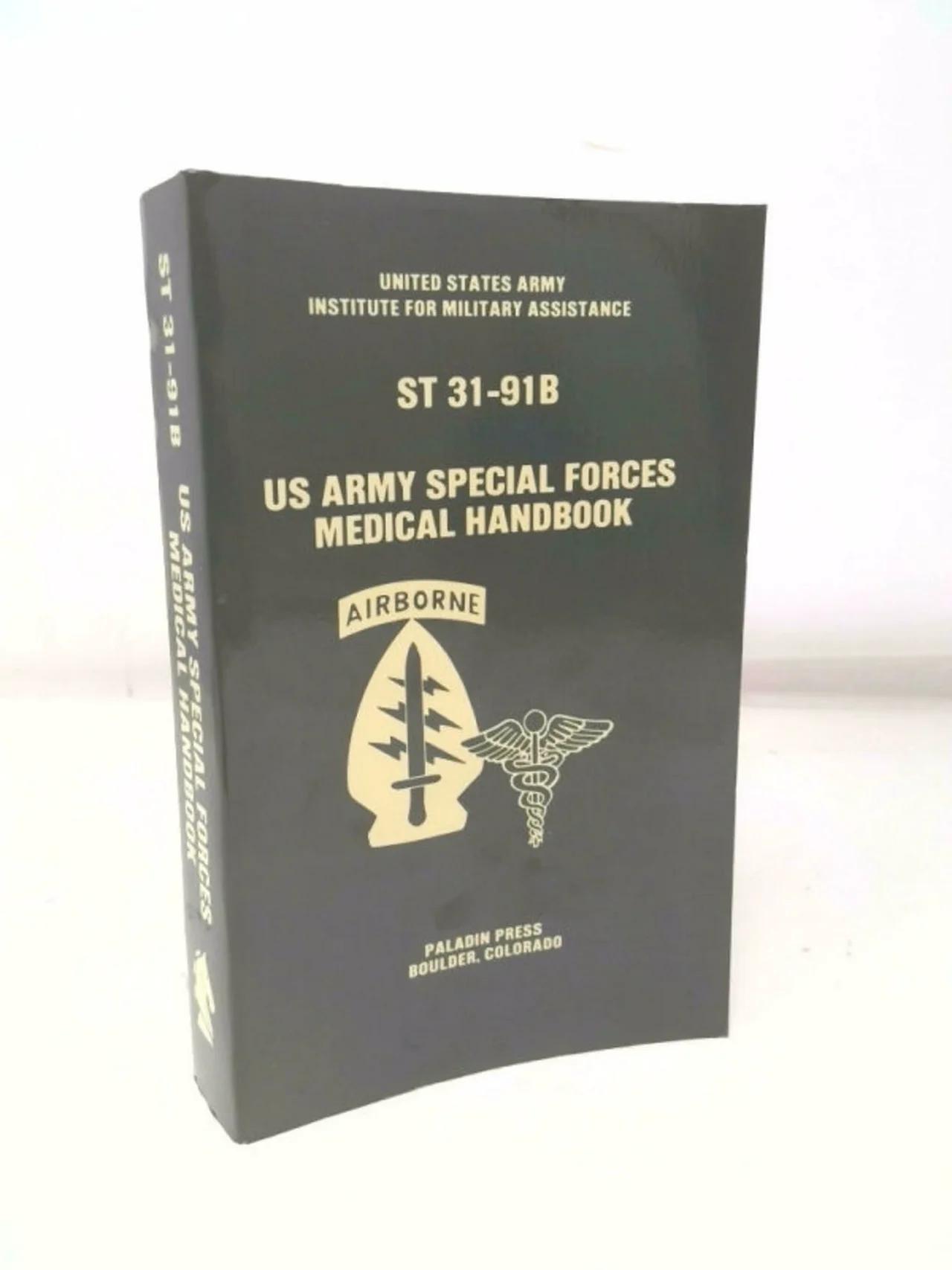 ST 31-91B : US Army Special Forces Medical Handbook - U. S. Army Institute