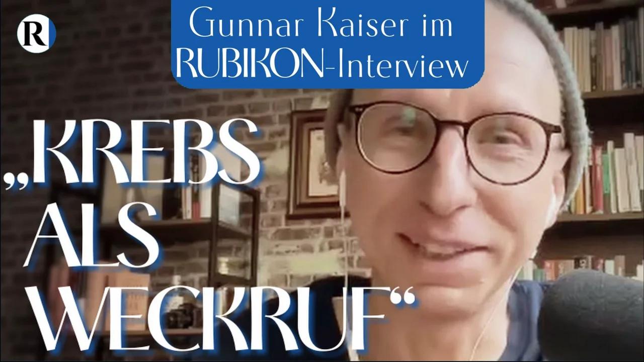RUBIKON: Im Gespräch: „Krebs als Weckruf“ (Gunnar Kaiser und Jens Lehrich)