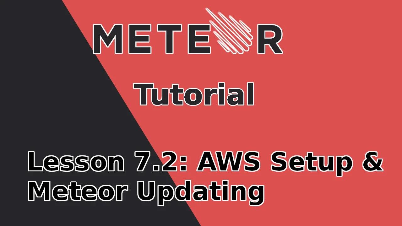 Updating Meteor And Setting Up AWS | Meteor Tutorial Part 7 - 2