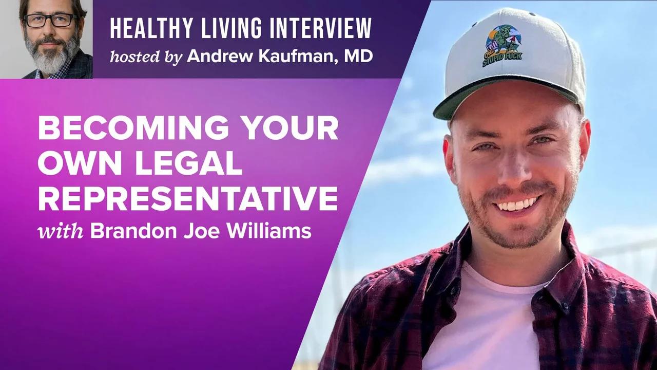 Becoming Your Own Legal Representative with Brandon Joe Williams