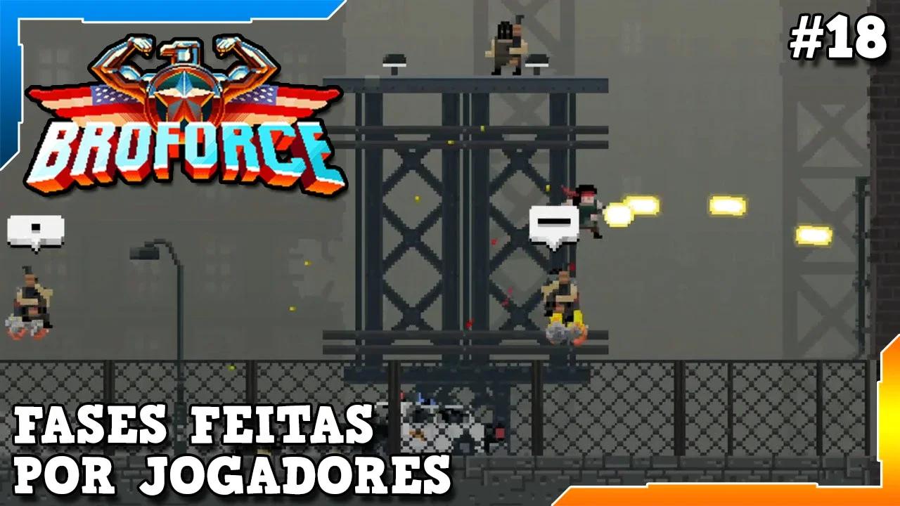 FASES FEITAS POR JOGADORES ÓTIMAS - Broforce #18 - Chrono Plays