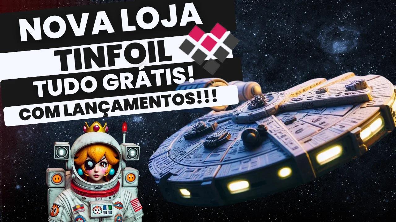 NOVA LOJA TINFOIL