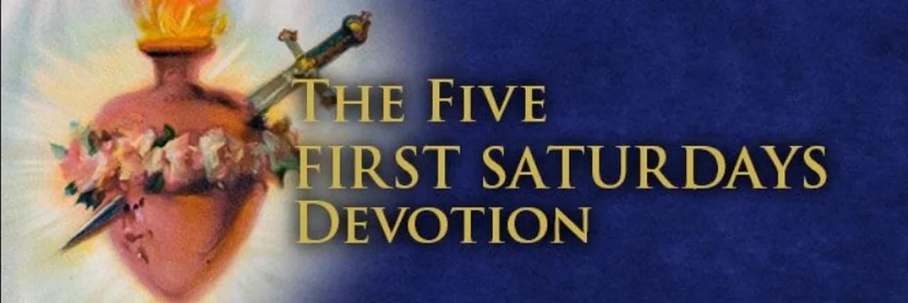 First Saturday devotions to the Immaculate Heart of Mary
