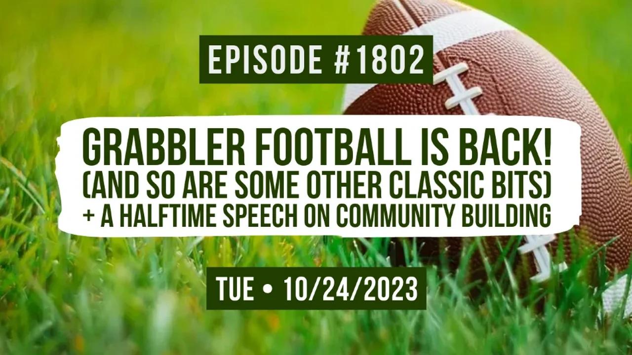 Owen Benjamin | #1802 Grabbler Football Is Back! (And So Are Some Other ...