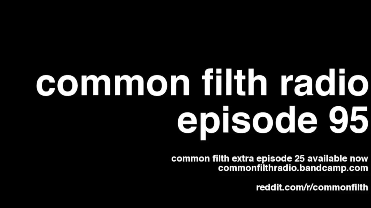 Common Filth Radio - Episode 95 (SIN SHAMING) (Common Filth Archive)