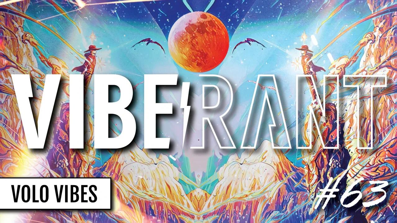 VOLO Vibes & Esoteric Eclipscapades with Oliver Brusca and Jorge Mesa | Vibe Rant ep. 63