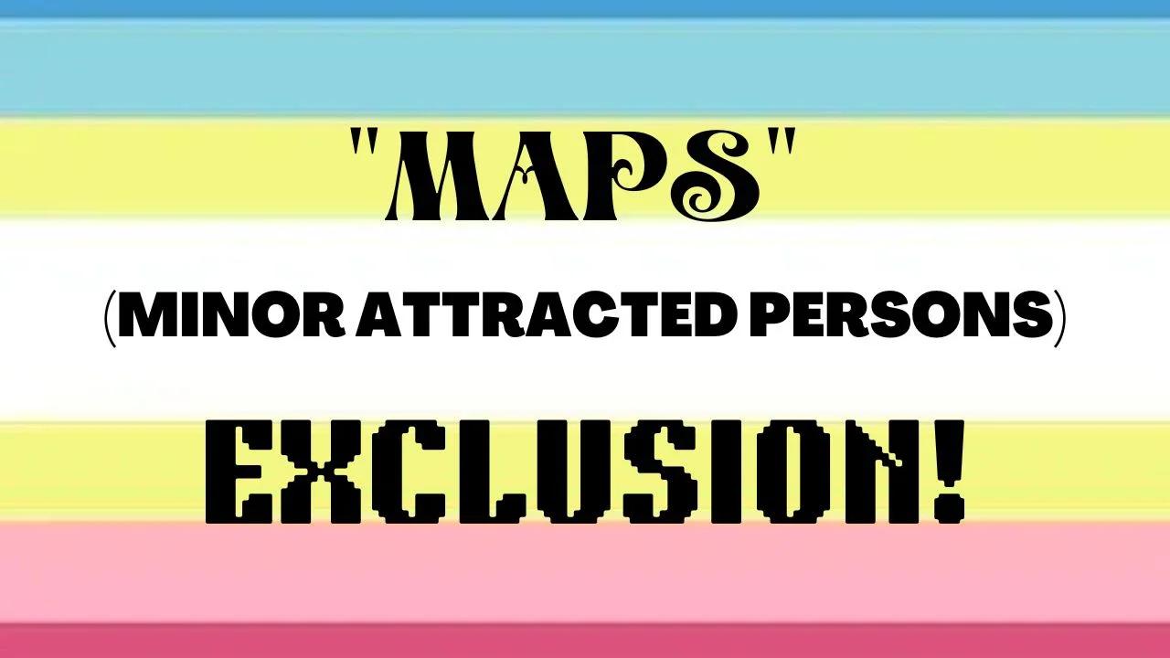 MAPS (Minor Attracted Persons) EXCLUSION