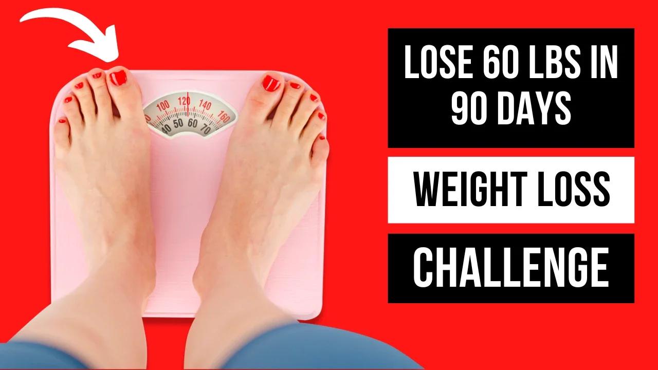 How do I lose 60 lbs in 90 days?