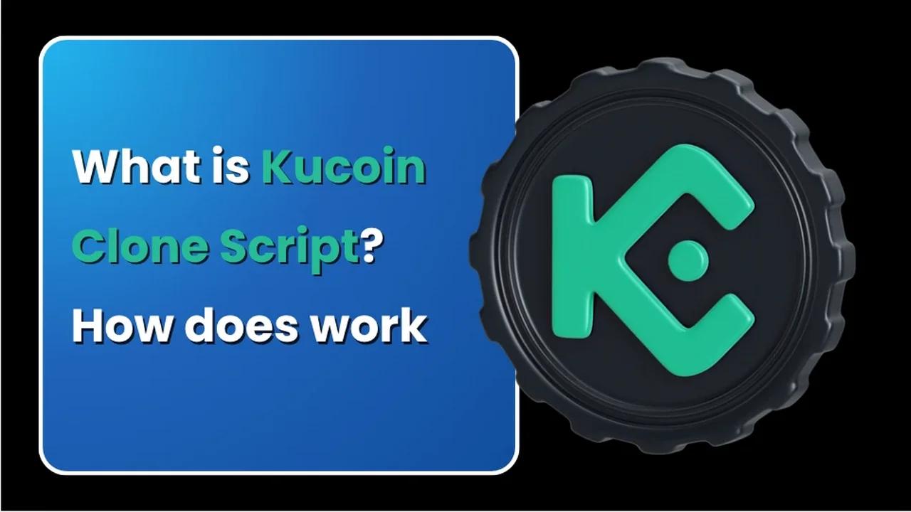 What is Kucoin Clone Script How does work
