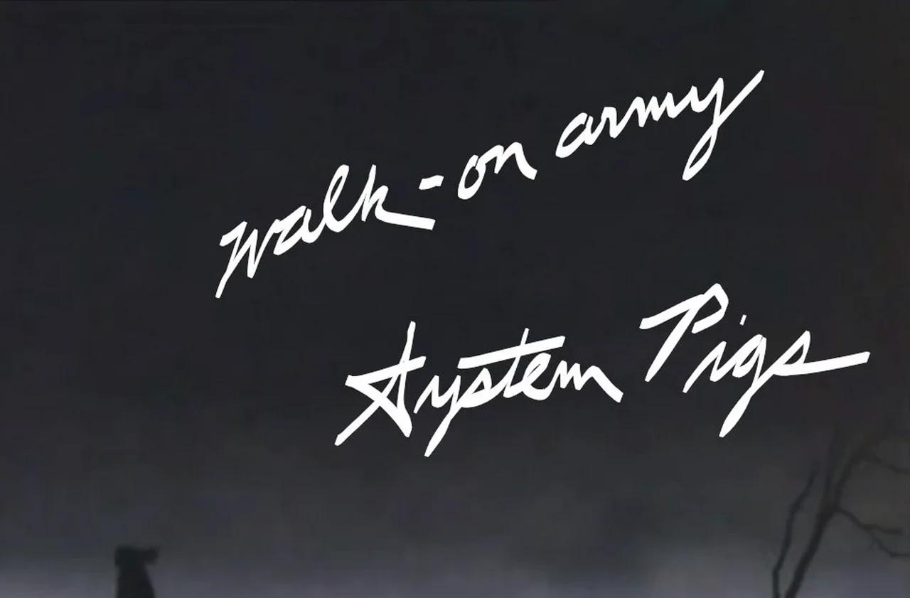 Walk-On Army - System Pigs