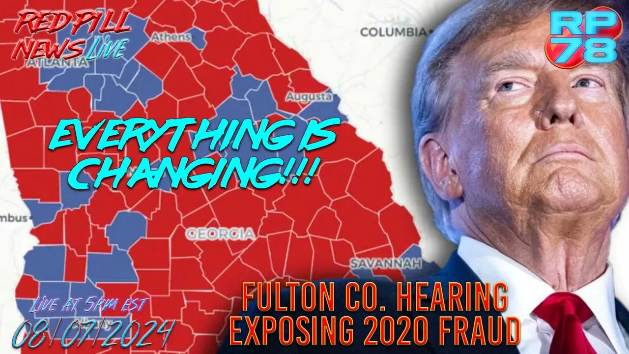 FULTON COUNTY CHANGES EVERYTHING! Trump Exonerated on Red Pill News Live