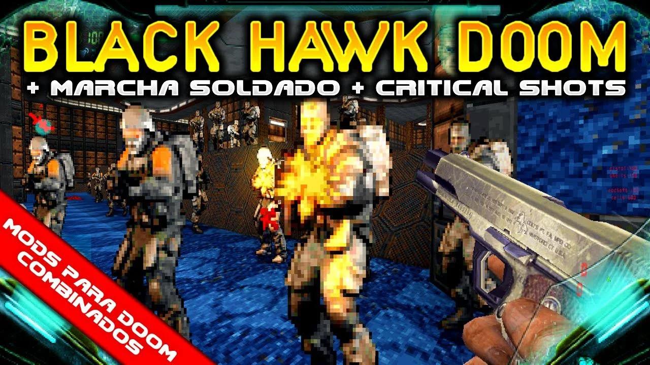 Black Hawk Doom + Marcha Soldado + Critical Shots [Mods para Doom Combinados]