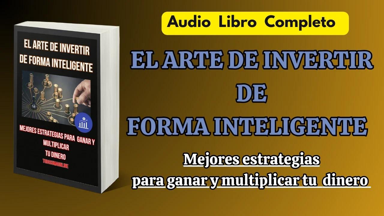 El arte de invertir de forma inteligente