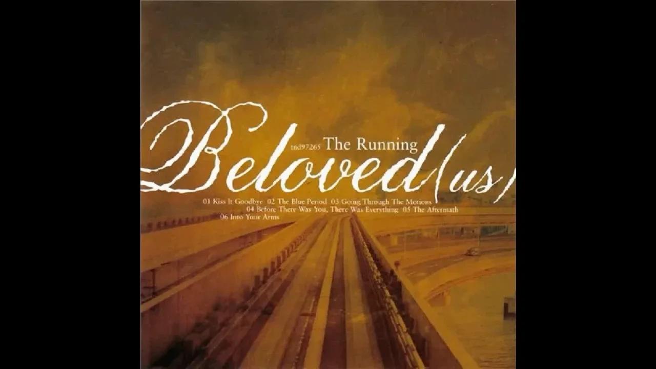Beloved “Going Through the Motions”