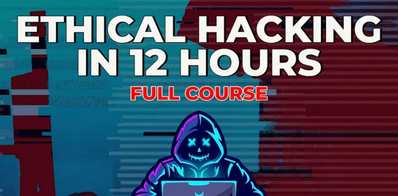 Ethical Hacking In 12 Hours Full Course Learn To Hack