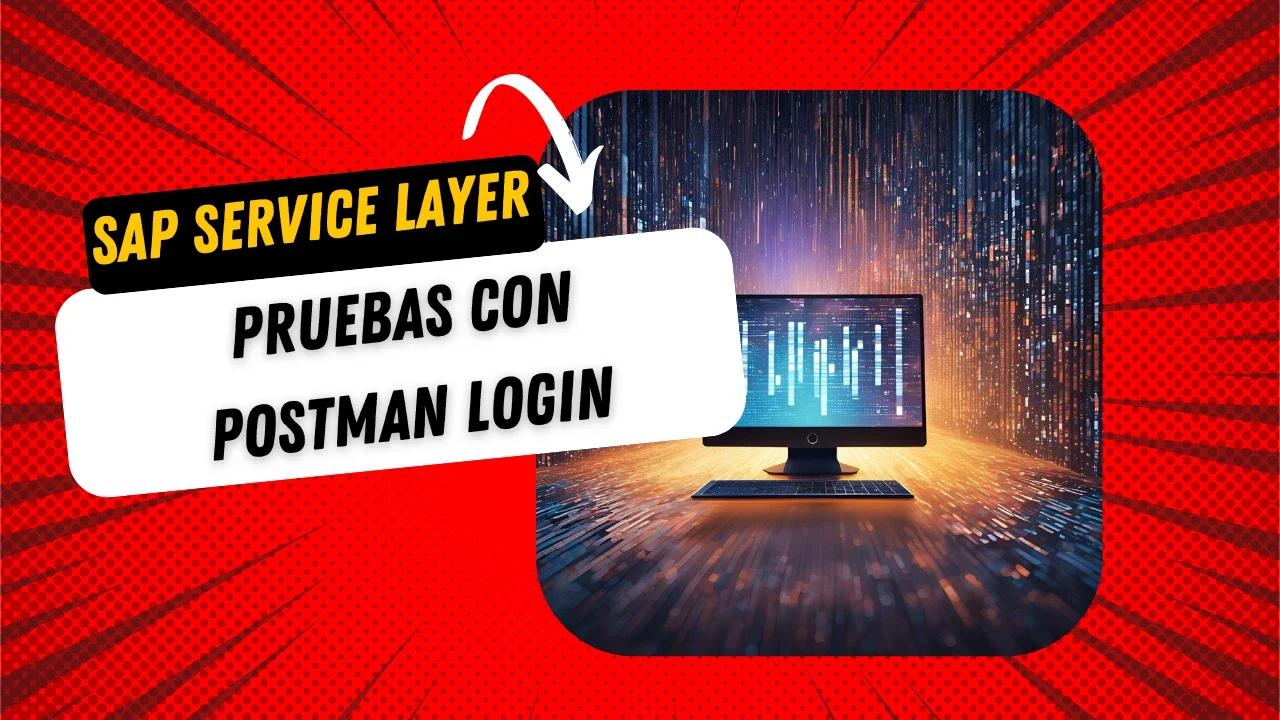 Autenticación de Usuarios en SAP Service Layer: Pruebas con Postman