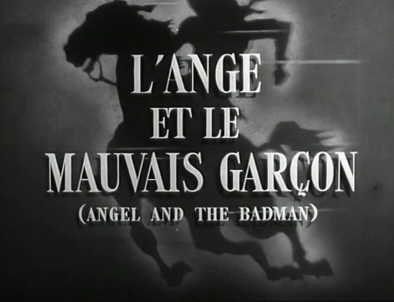 1947 - L'Ange et le mauvais garcon (VF)