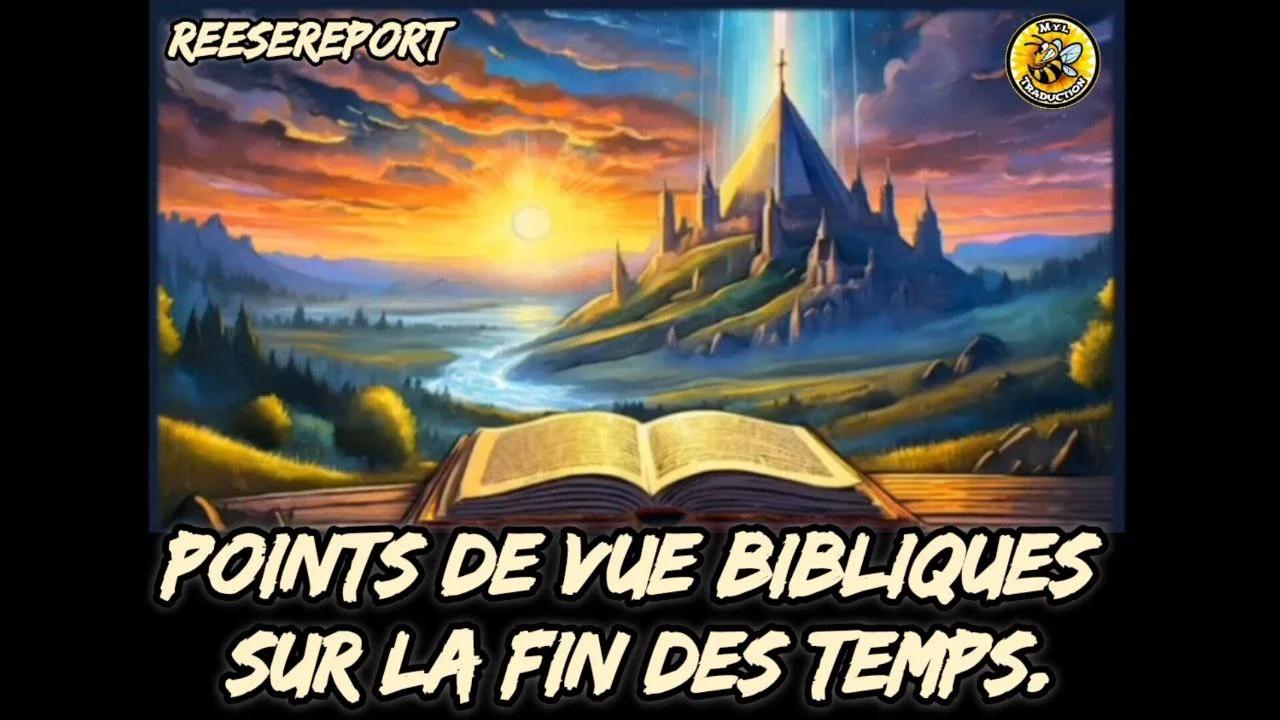Points de vue bibliques sur la fin des temps.