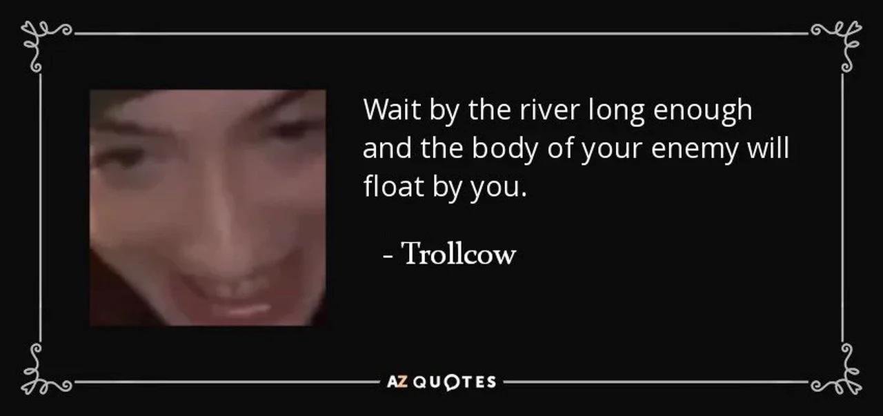 Trollcow showing a love for Sun Tzu with her ADHD & vengefulness