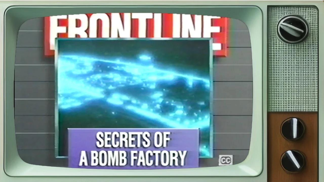 Secrets of a Bomb Factory 1993