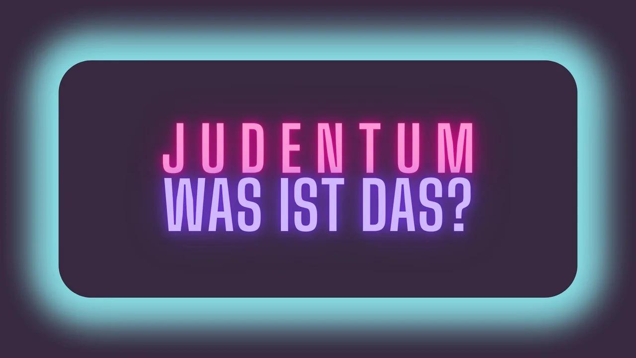 Judentum • Was ist das?