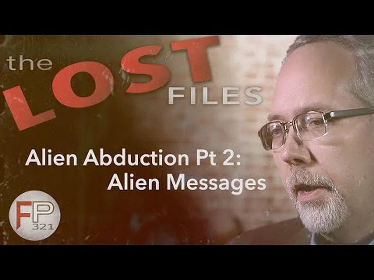 Alien Abduction Pt. 2: Alien Messages