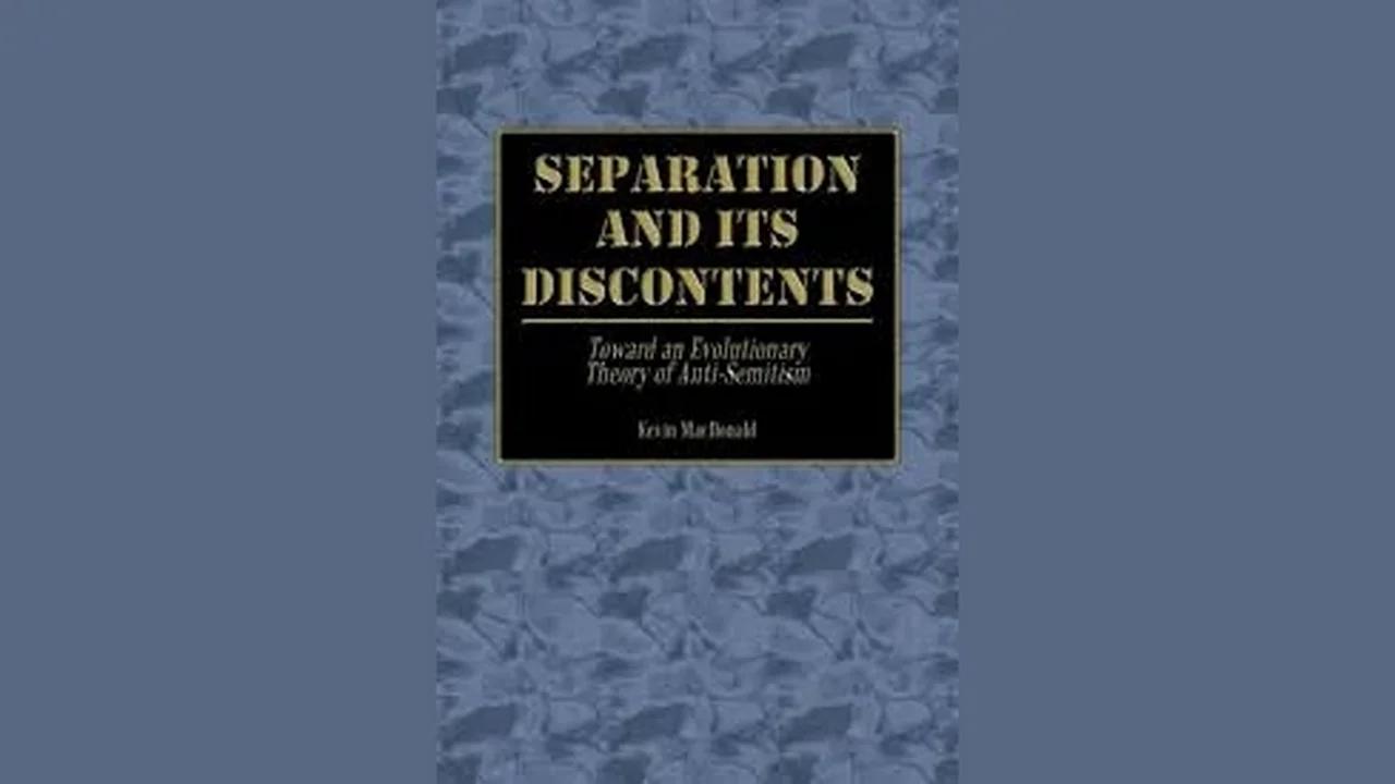 Separation and Its Discontents by Dr. Kevin Macdonald 1998 (2 of 2)