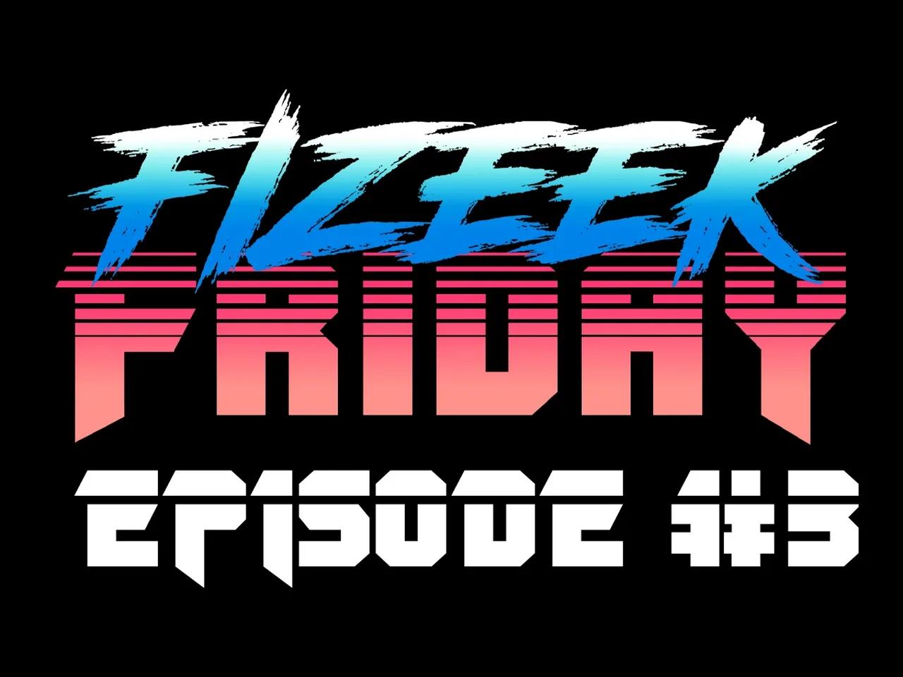 Fizeek Friday - Episode 003: Low Blood Sugar Unorthodox Priests