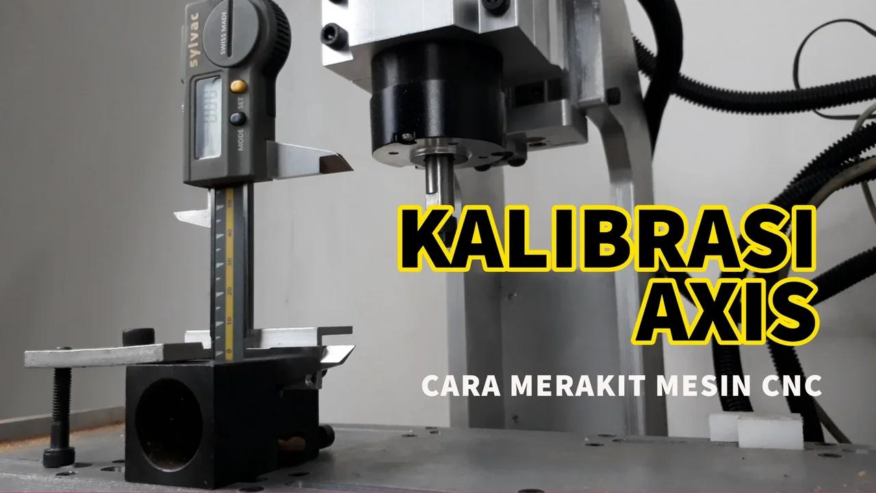 CARA CEPAT KALIBRASI AXIS MACH3 CNC