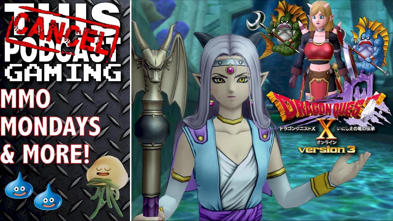 DRAGON QUEST X ONLINE VERSION 3: LORE OF THE ANCIENT DRAGON - MMO De Mayo - CTP Gaming