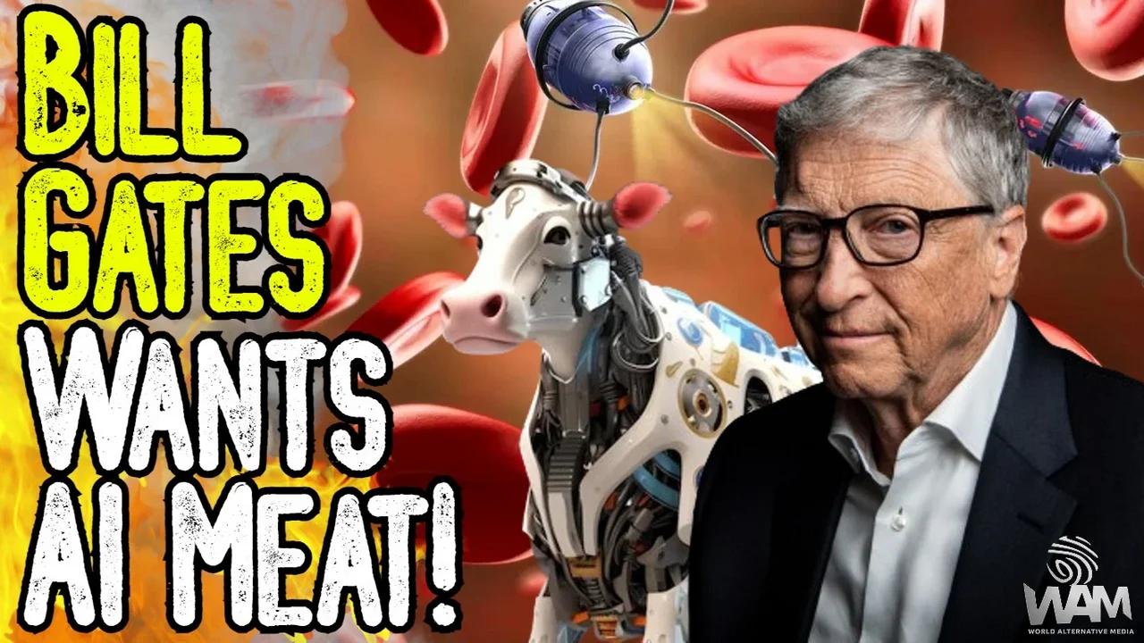 BILL GATES WANTS AI MEAT! - Genetically Modified Cow Blobs With Nano ...