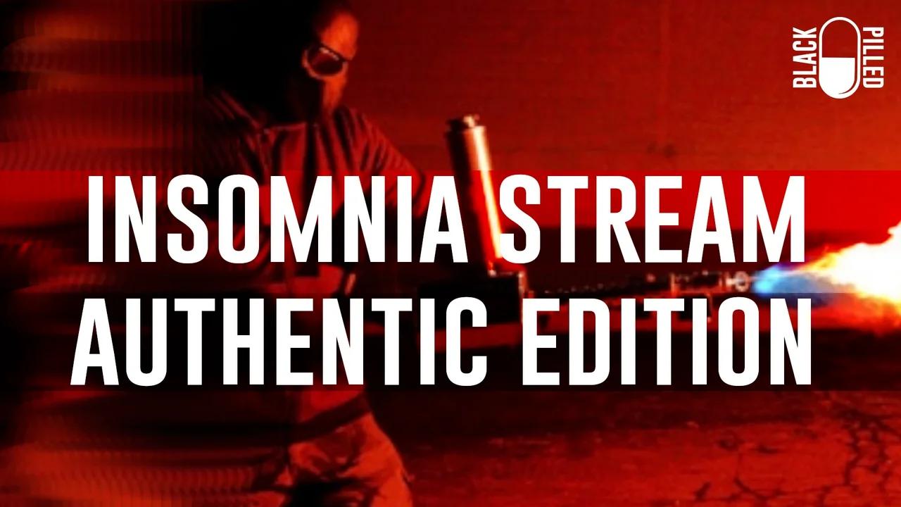 INSOMNIA STREAM: AUTHENTIC EDITION