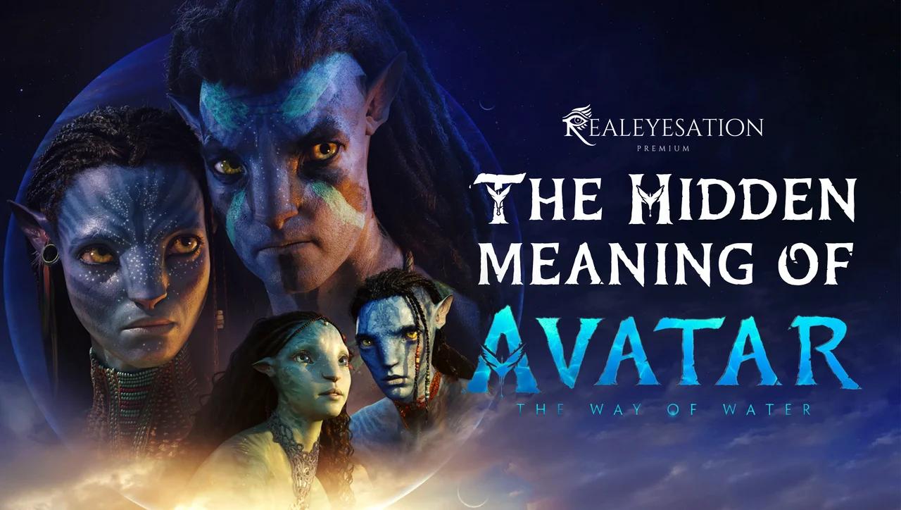 The Hidden Meaning Of Avatar: The Way Of Water