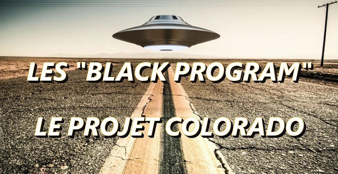 LES "BLACK PROGRAM": LE PROJET COLORADO