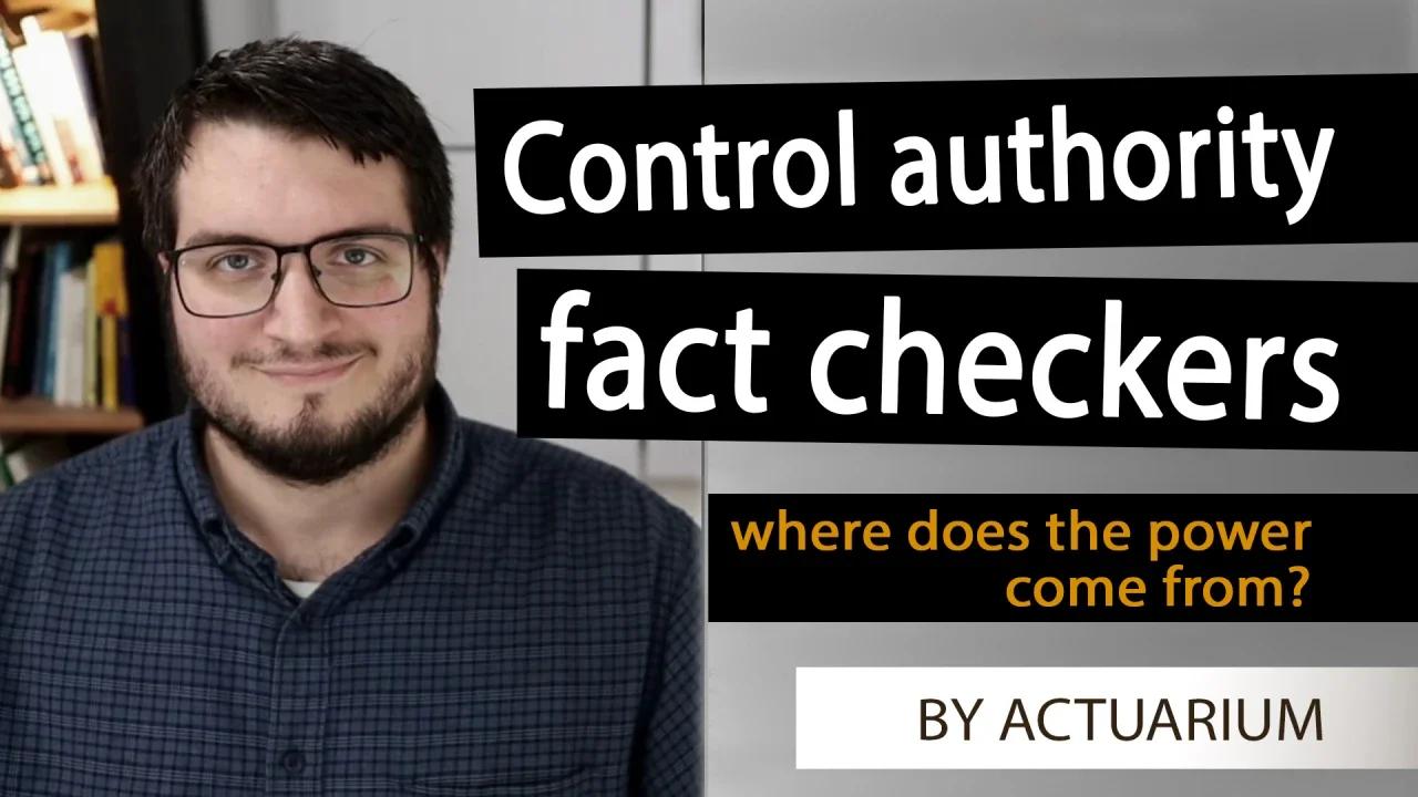 Control authority fact checkers - where does the power come from? | 14 ...