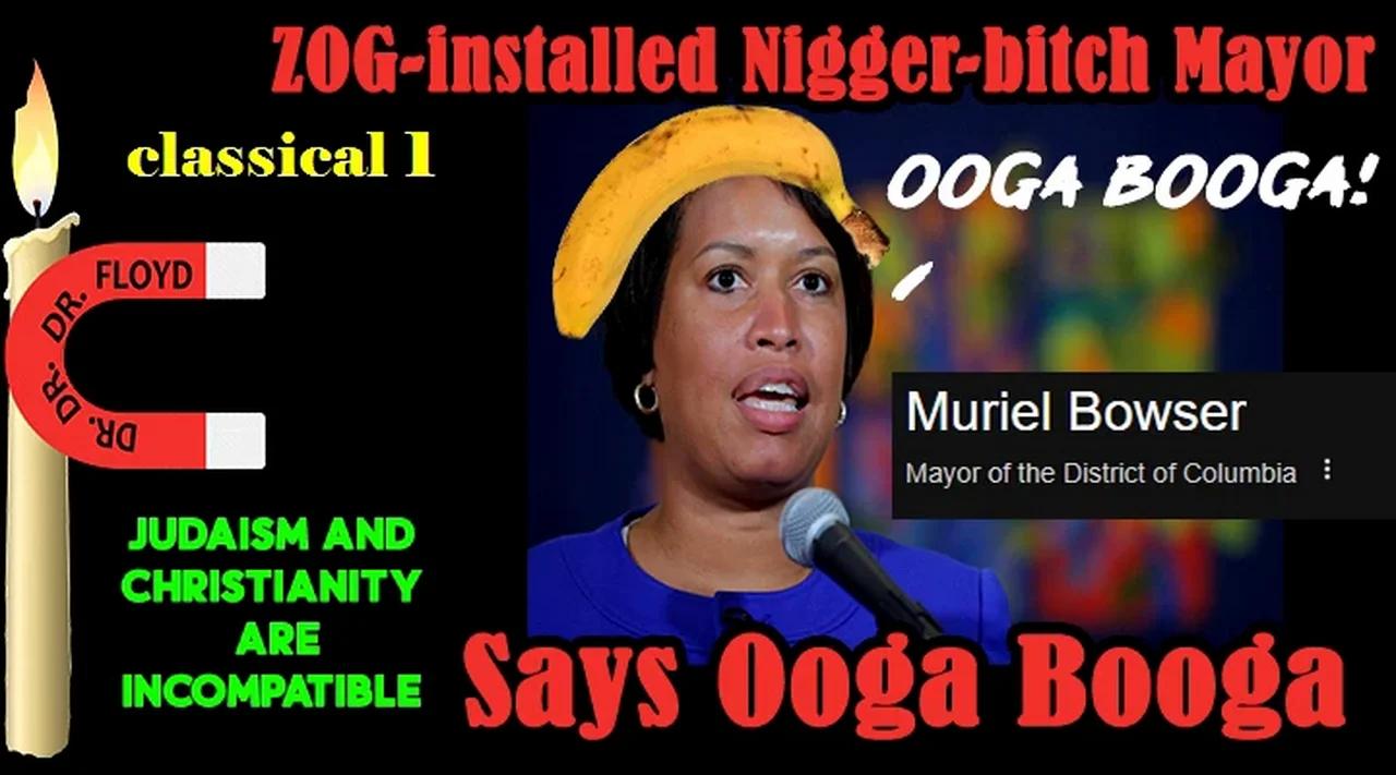 ZOG-installed Nigger-bitch Mayor says OOGA BOOGA (classical 1)