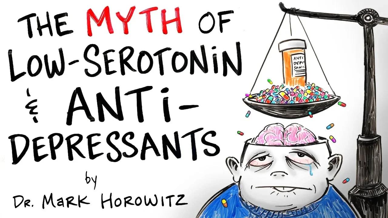 IA - The Myth of Low-Serotonin & Antidepressants - Dr. Mark Horowitz ...