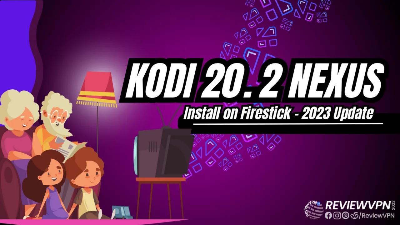KODI 20.2 NEXUS - Best Free Open-Source Media Player for Firestick ...