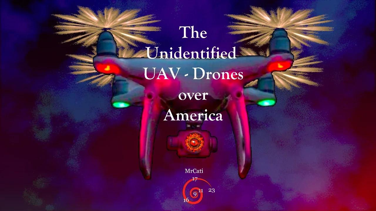 The Unidentified UAV - Drones over America