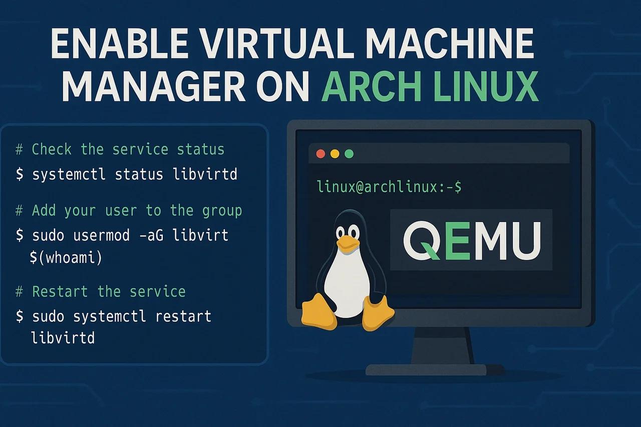 Guía Rápida: Instalación de QEMU y KVM en Arch Linux