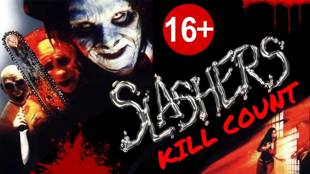 Slashers (2001) - Kill Count