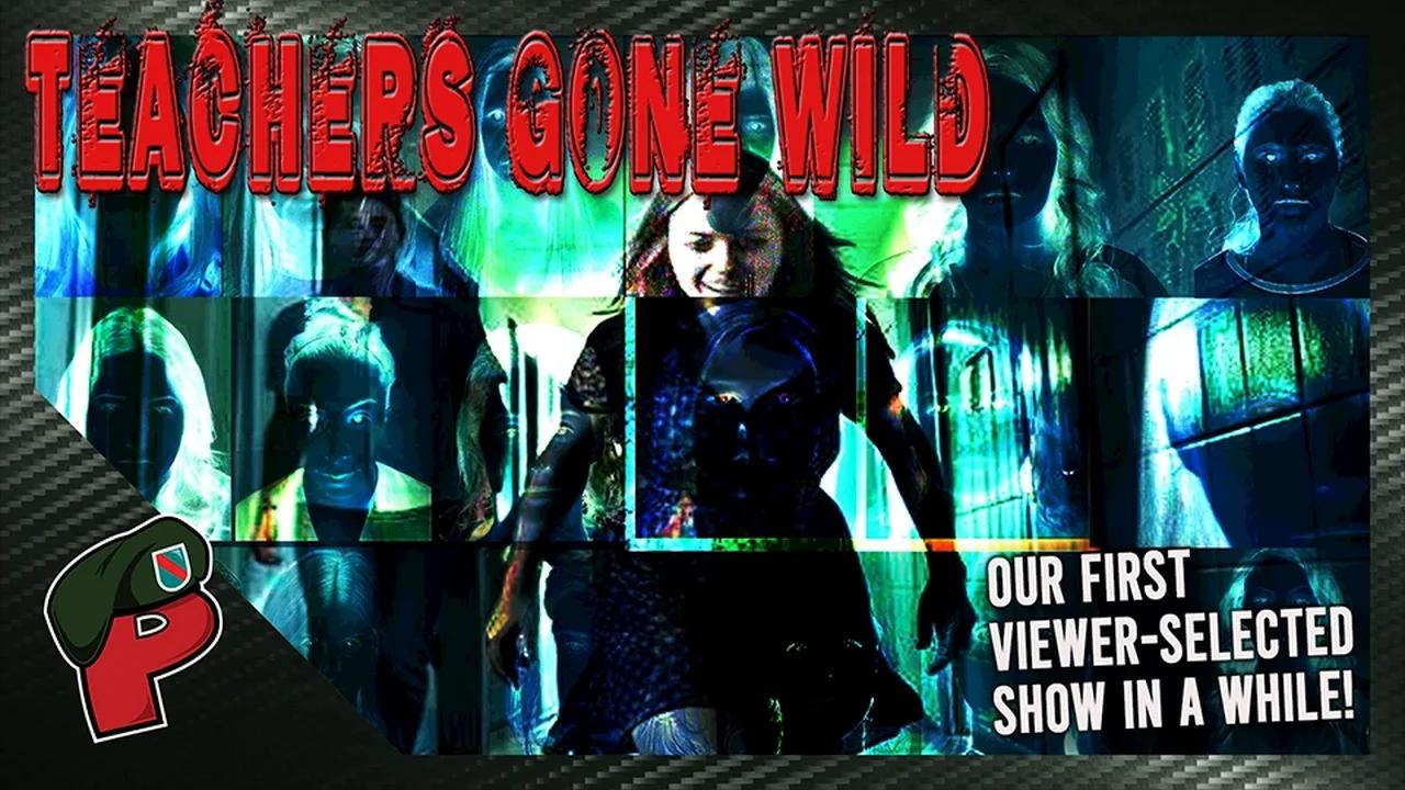 Teachers Gone Wild | Live From The Lair