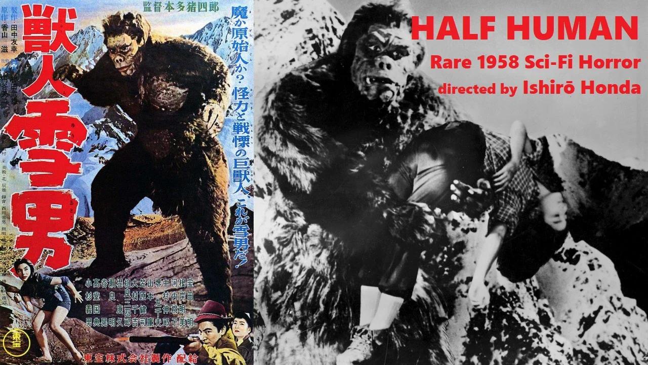 Half Human (1955, Subtitled) dir. Ishirō Honda