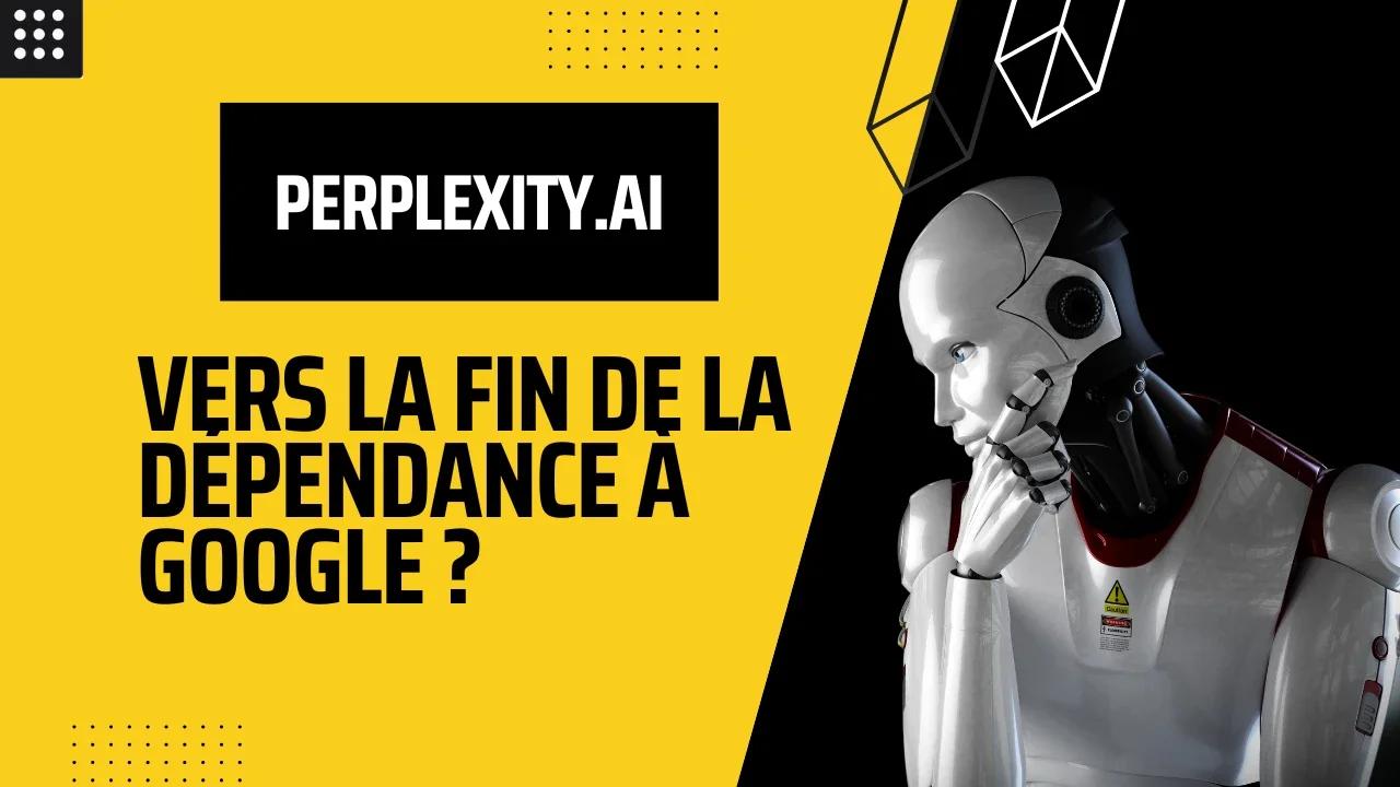 Perplexity.ai : des réponses plus rapides et plus précises que Google