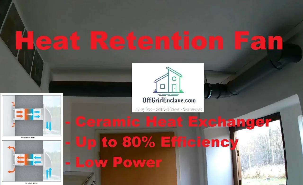 Heat Retention Fan - Low Power Ventilation system with up to 80% Heat ...