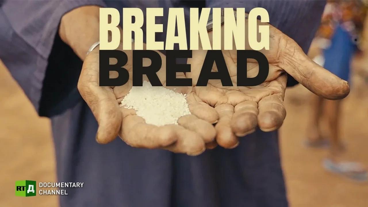 Breaking Bread | Who’s to blame for the looming food crisis? | RT ...